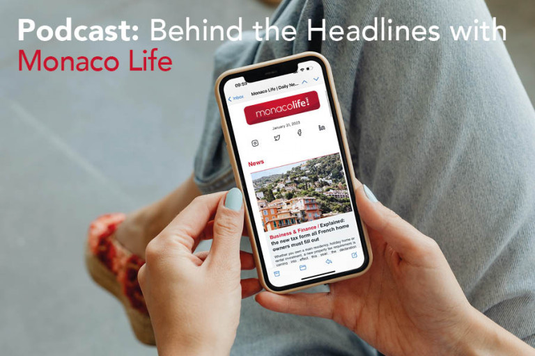 Podcast: Behind the Headlines with Monaco Life - Monaco Life
